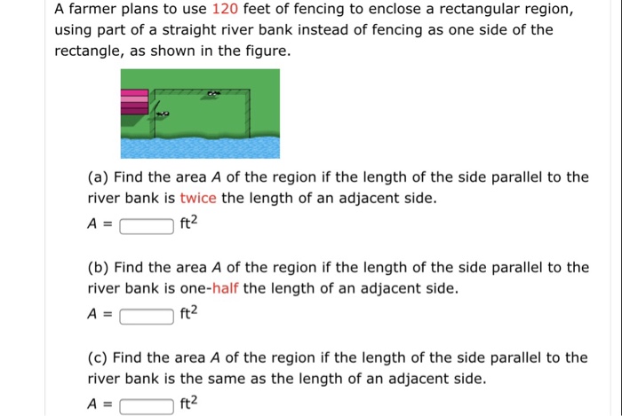 Solved A farmer plans to use 120 feet of fencing to enclose | Chegg.com
