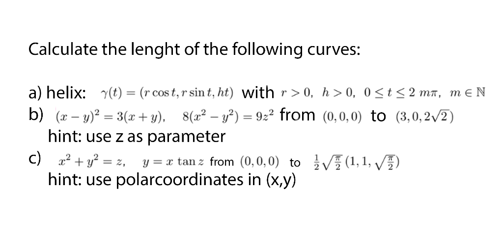 Solved Calculate the lenght of the following curves: a) | Chegg.com