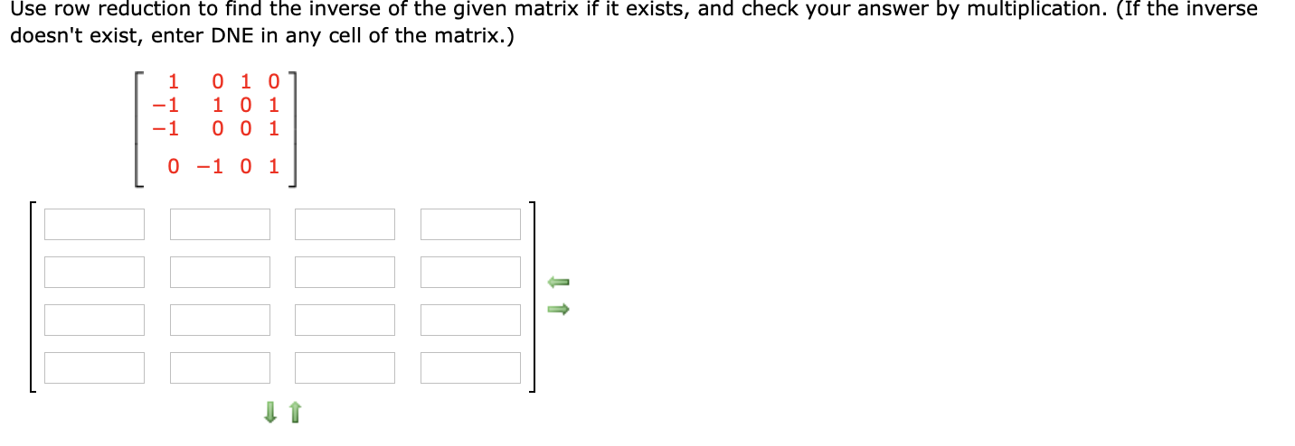Solved Use Row Reduction To Find The Inverse Of The Given 