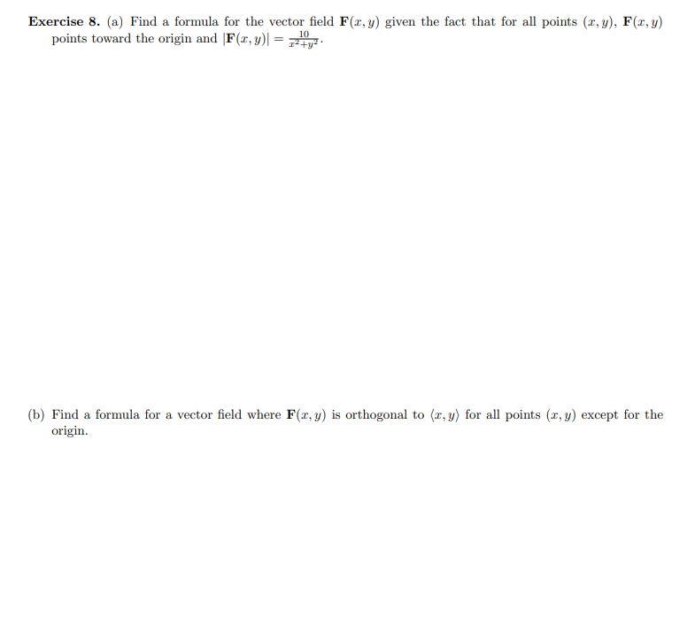 Solved Exercise 8. (a) Find a formula for the vector field | Chegg.com