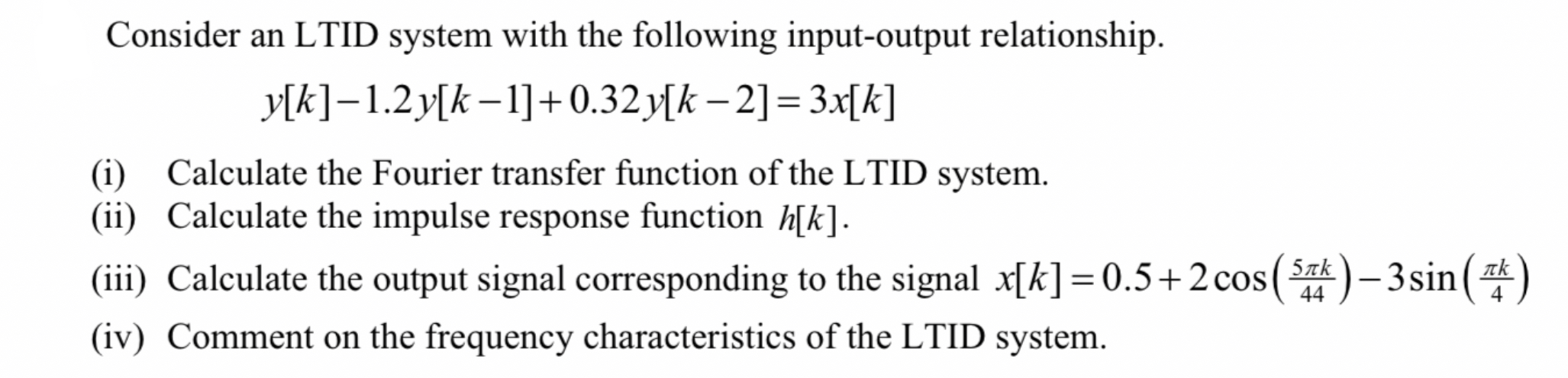 Solved Consider an LTID system with the following | Chegg.com