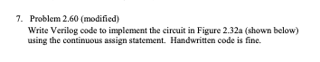 Solved 7. Problem 2.60 (modified) Write Verilog code to | Chegg.com