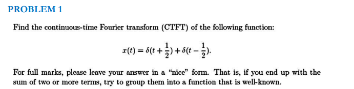 Solved Find the continuous-time Fourier transform (CTFT) of | Chegg.com