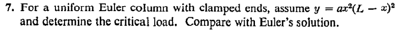 Solved 7. For a uniform Euler column with clamped ends, | Chegg.com