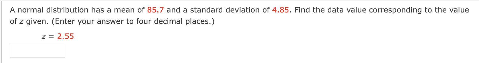 Solved A normal distribution has a mean of 85.7 and a | Chegg.com