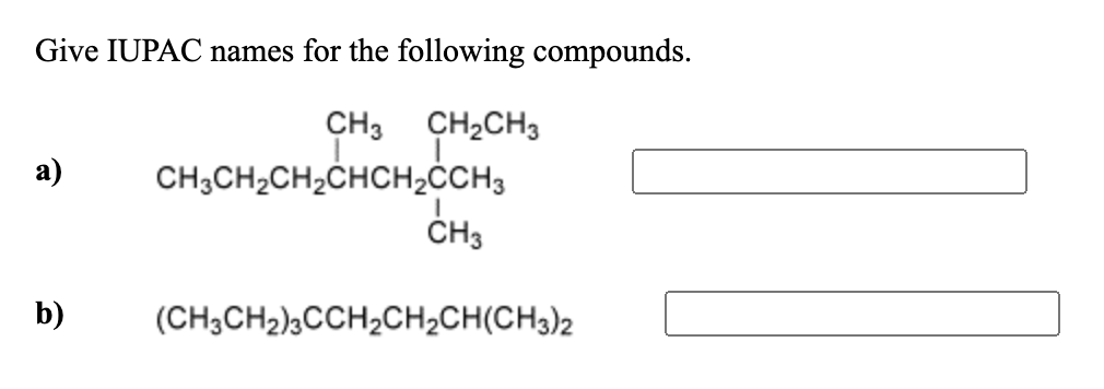 Solved Give IUPAC names for the following compounds. a) CH3 | Chegg.com