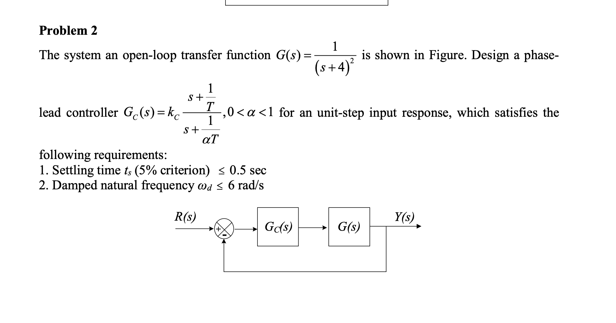 Solved By An Expert Problem 2the System An open Loop Transfer Function