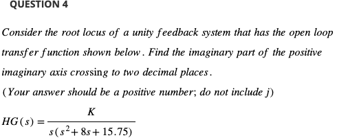 Solved Consider the root locus of a unity feedback system | Chegg.com