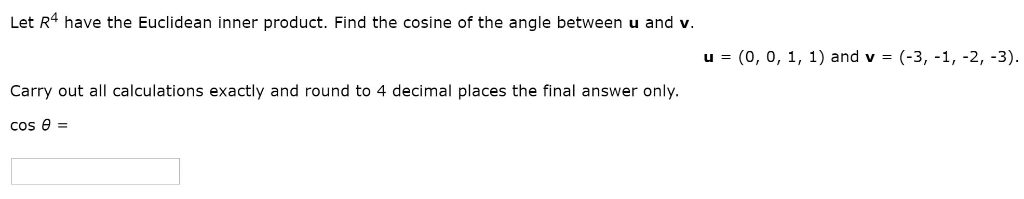 Solved Let R4 have the Euclidean inner product. Find the | Chegg.com