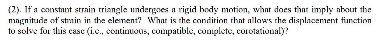 Solved (2). If a constant strain triangle undergoes a rigid | Chegg.com