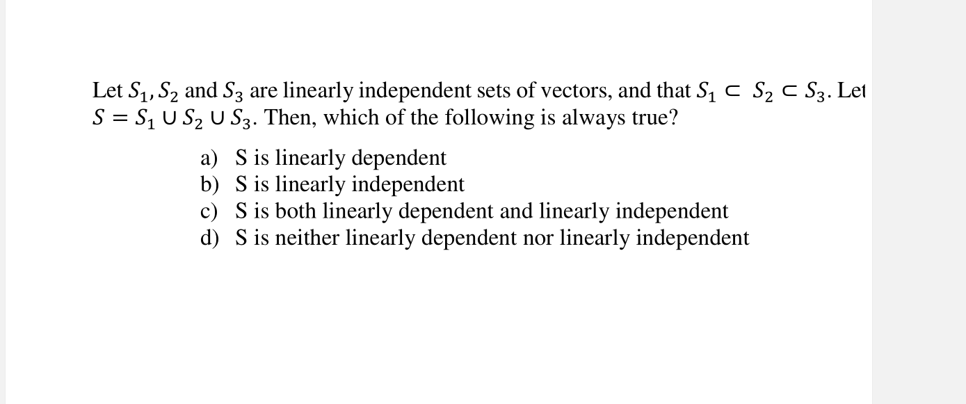 Solved Let S1, S2 and S3 are linearly independent sets of | Chegg.com