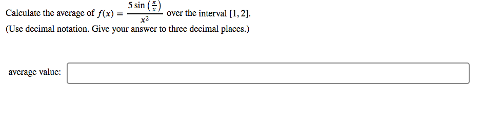 Solved 5 sin() Calculate the average of f(x) = over the | Chegg.com