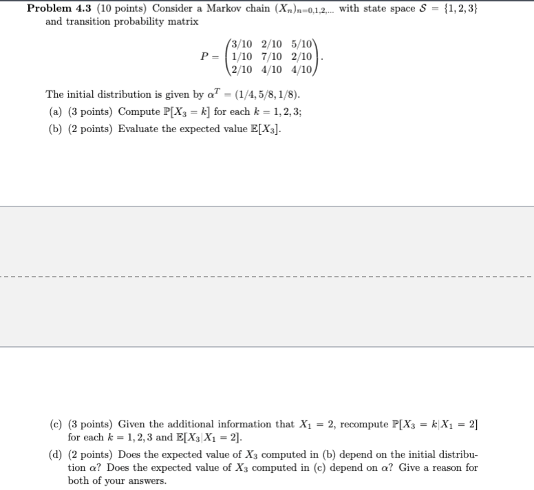 Solved roblem 4.3 (10 points) Consider a Markov chain | Chegg.com