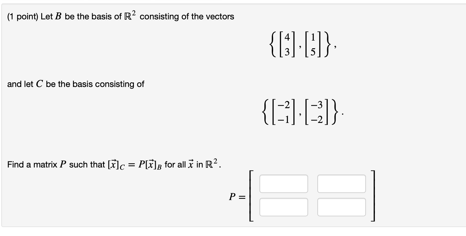Solved (1 point) Let B be the basis of R2 consisting of the | Chegg.com