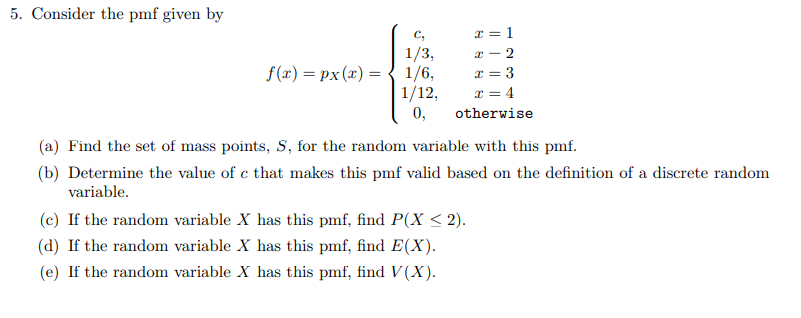 Solved 5. Consider the pmf given by C, 1/3, f(x) = px (2) = | Chegg.com