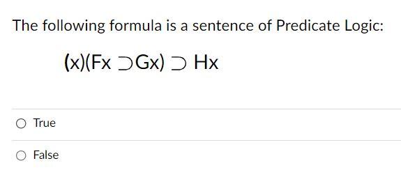 Solved The following formula is a sentence of Predicate | Chegg.com