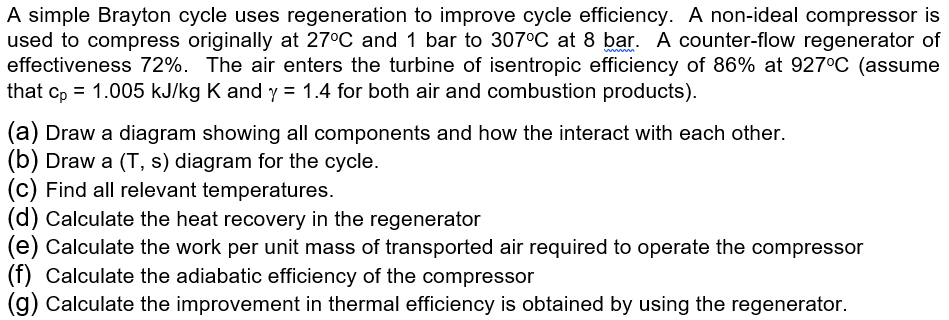 Solved A simple Brayton cycle uses regeneration to improve | Chegg.com