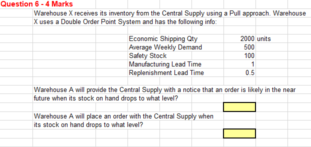 Solved Question 6 - 4 Marks Warehouse X receives its | Chegg.com