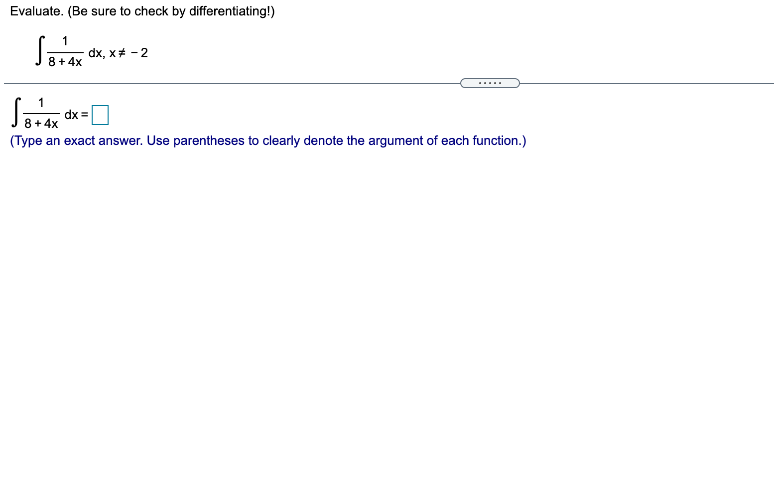 Solved Evaluate. (Be sure to check by differentiating!) 1 | Chegg.com