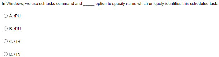 Solved In Windows, we use schtasks command and option to | Chegg.com