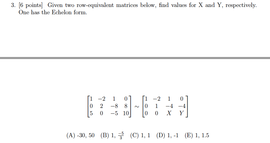 Solved 3. [6 points) Given two row-equivalent matrices | Chegg.com
