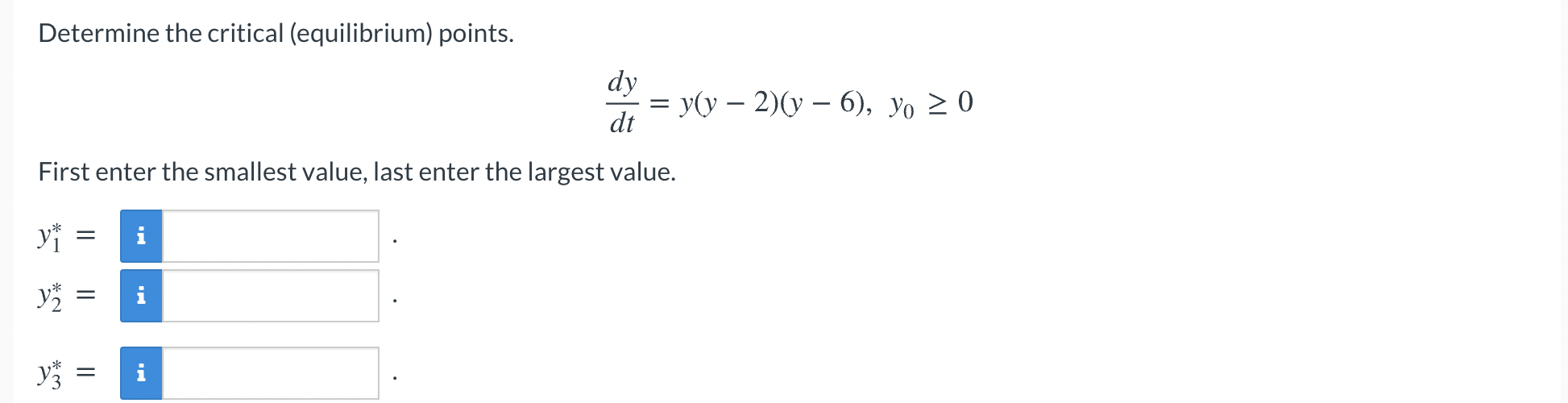 Solved Determine the critical (equilibrium) points. dy = yly | Chegg.com