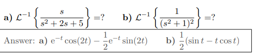Solved a) L-1{ss2+2s+5}= ?b) L-1{1(s2+1)2}= ? | Chegg.com
