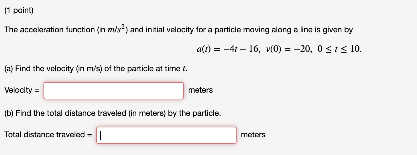 Solved (1 ﻿point)The acceleration function (in ms2 ) ﻿and | Chegg.com