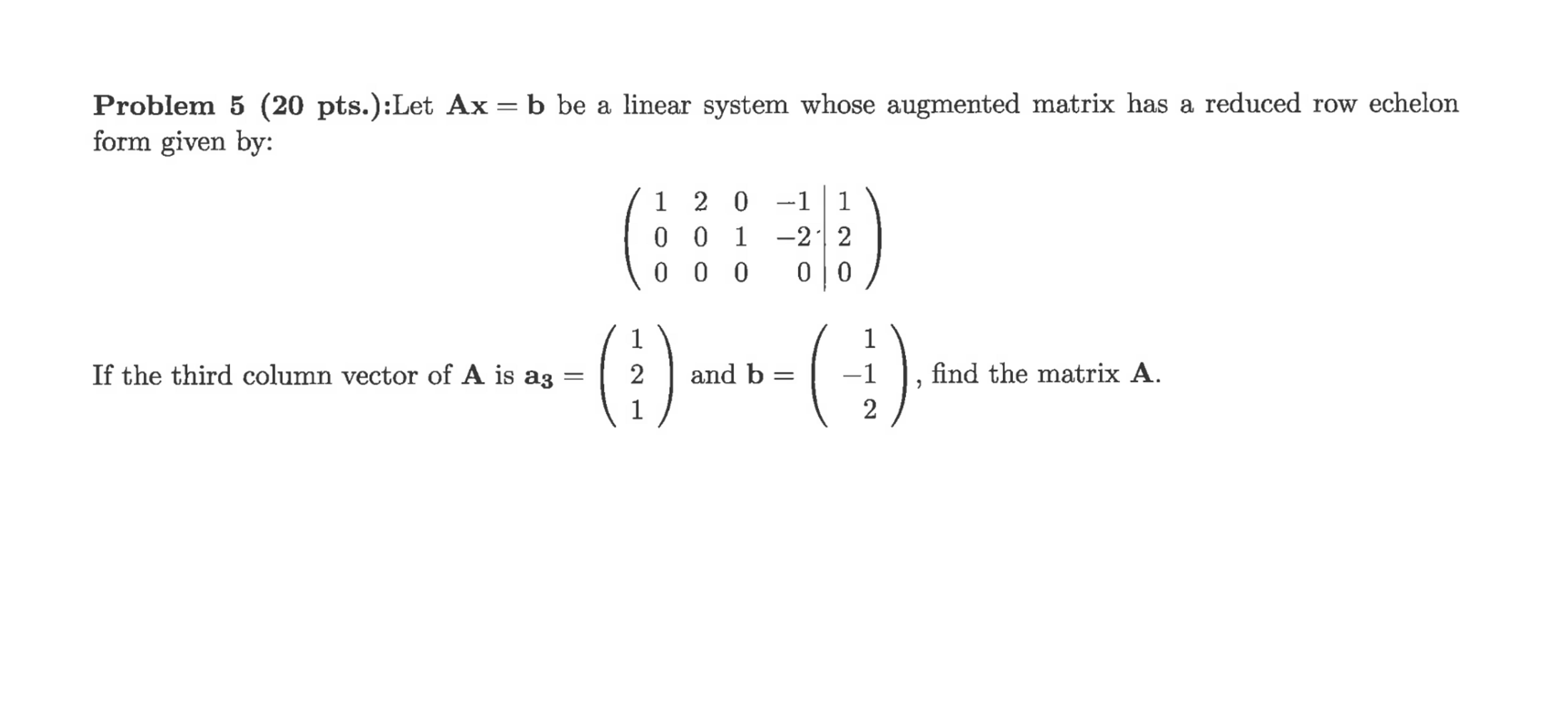Solved Problem 5 (20 ﻿pts.):Let Ax=b ﻿be a linear system | Chegg.com
