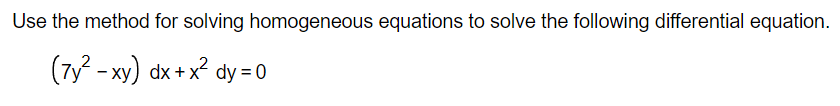 Use the method for solving homogeneous equations to | Chegg.com