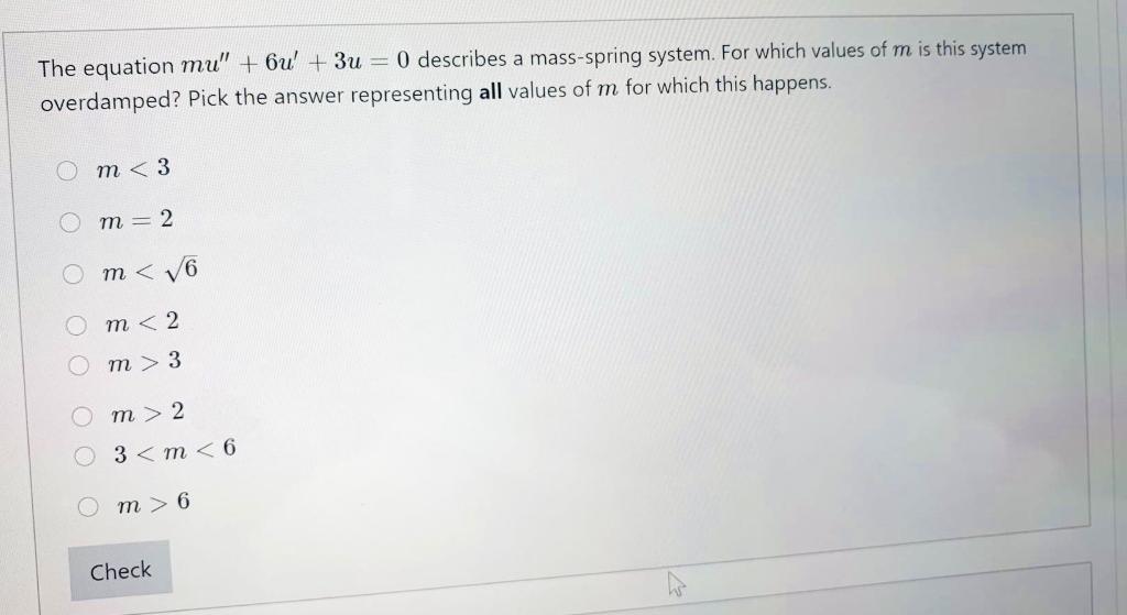 Solved The equation mu" + 6u' + 3u = 0 describes a | Chegg.com