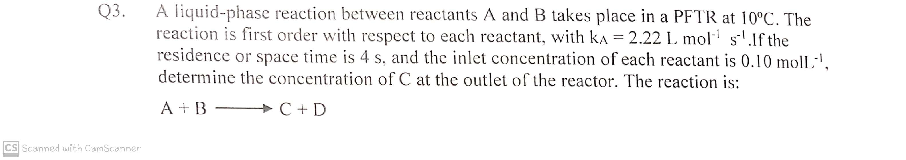 Solved Q3. A liquid-phase reaction between reactants A and B | Chegg.com