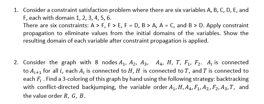 Solved 1. ﻿Consider a constraint satisfaction problem where | Chegg.com