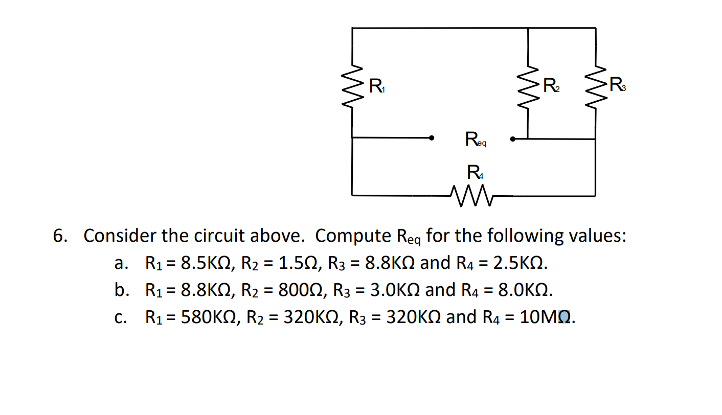 Solved Consider the circuit above. Compute Req for the | Chegg.com
