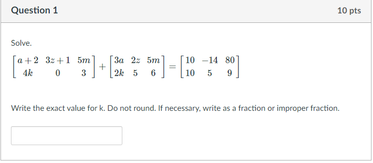 Solved Question 1 10 pts Solve. a +232 +1 5m 4k 03 3a 2z 5m | Chegg.com