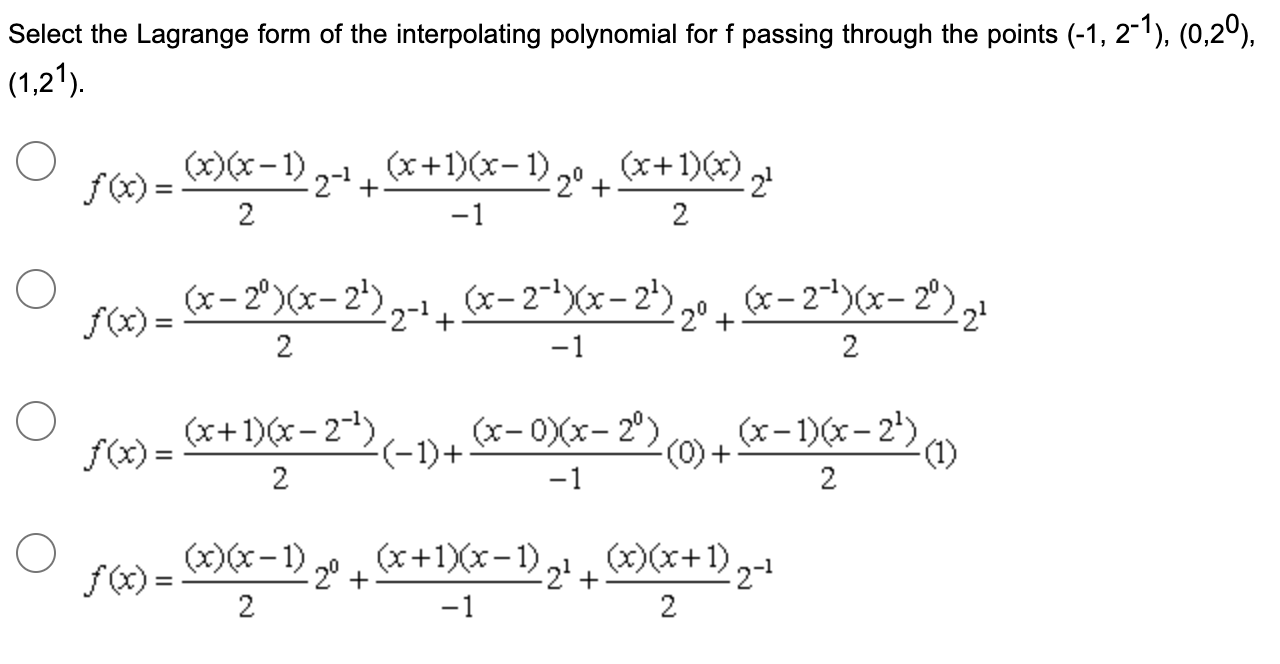 Solved Select the Lagrange form of the interpolating | Chegg.com