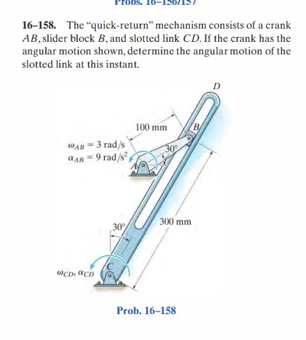 Solved 16-158. The "quick-return" mechanism consists of a | Chegg.com