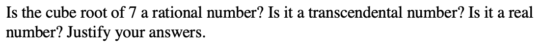 Solved Is the cube root of 7 a rational number? Is it a | Chegg.com