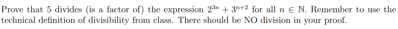 Solved Prove that 5 divides (is a factor of) the expression | Chegg.com