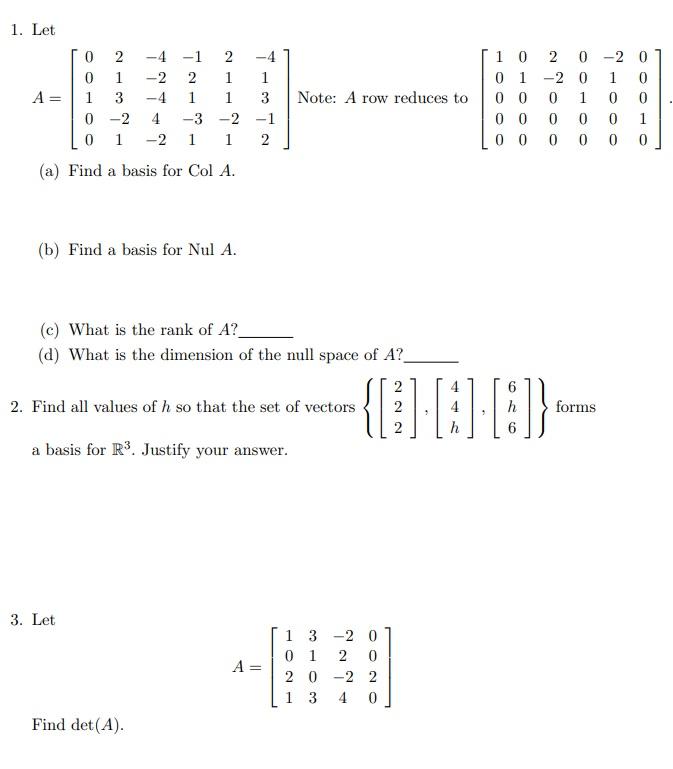Solved A=⎣⎡00100213−21−4−2−44−2−121−31211−21−413−12⎦⎤ Note: | Chegg.com
