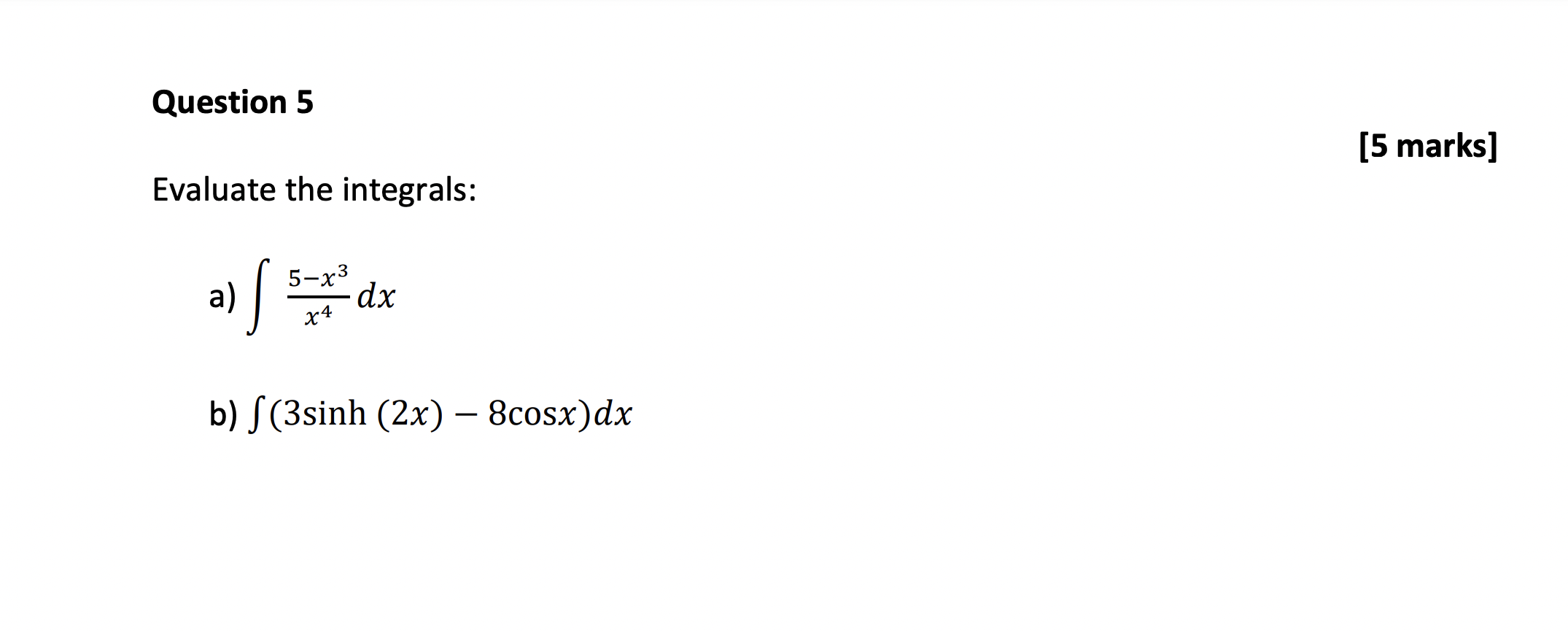 Solved Evaluate the integrals: a) ∫x45−x3dx b) | Chegg.com