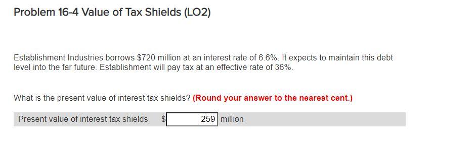 Solved Problem 16-4 Value of Tax Shields (LO2) Establishment | Chegg.com