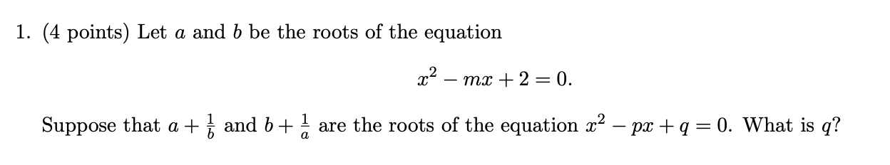 Solved 1. (4 points) Let a and b be the roots of the | Chegg.com