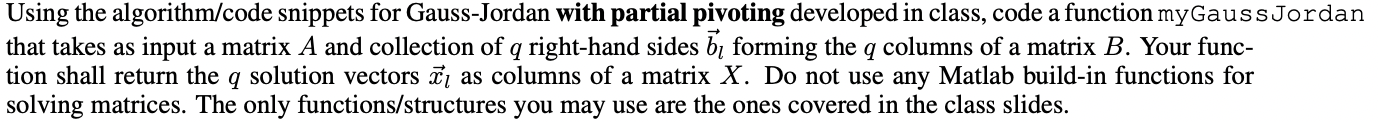 Solved Using the algorithm/code snippets for Gauss-Jordan | Chegg.com Solved Using the algorithm/code snippets for Gauss-Jordan | Chegg.com