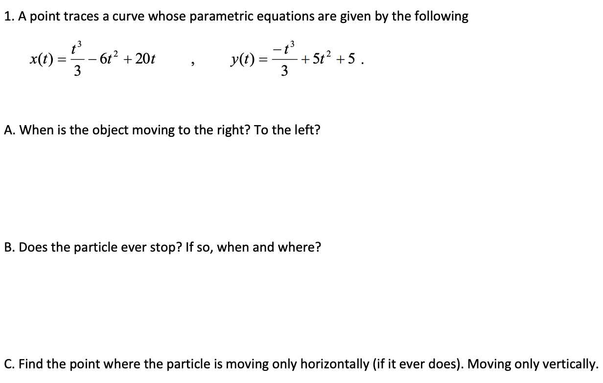 Solved 1. A point traces a curve whose parametric equations | Chegg.com