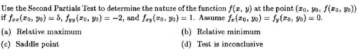 Solved Use the Second Partials Test to determine the nature | Chegg.com