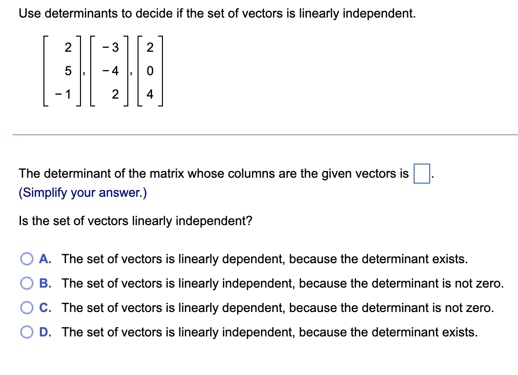 Solved Use determinants to decide if the set of vectors is | Chegg.com
