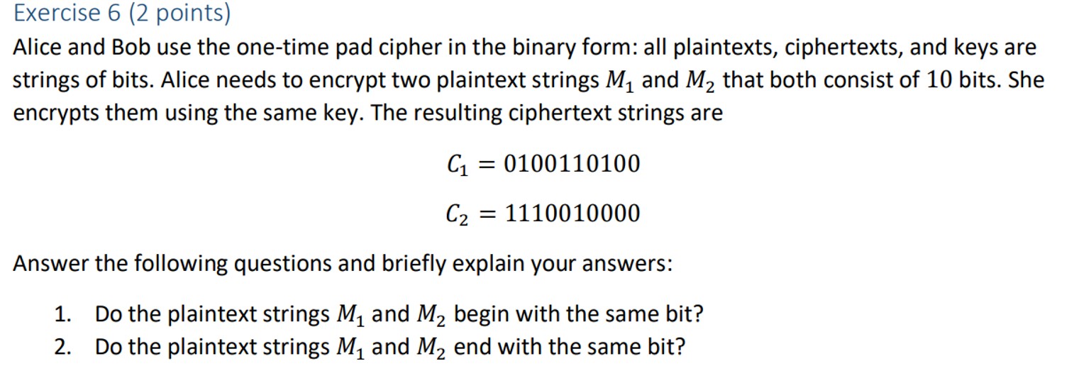 Solved Exercise 6 (2 ﻿points)Alice and Bob use the one-time | Chegg.com