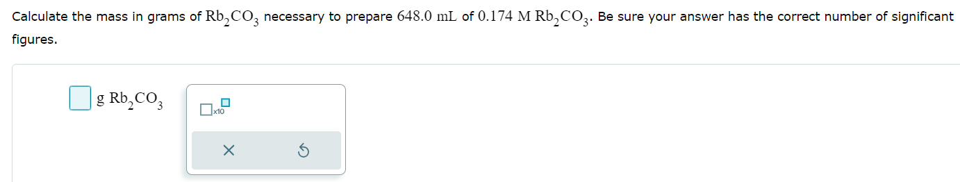 Solved Calculate the mass in grams of Rb2CO3 ﻿necessary to | Chegg.com