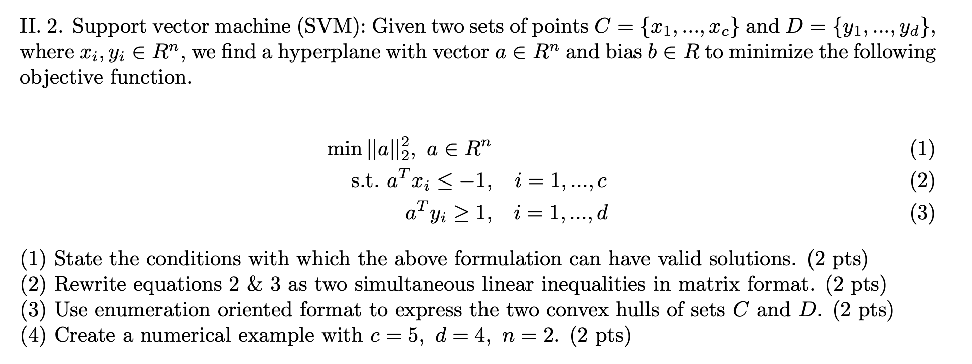 Solved = = II. 2. Support vector machine (SVM): Given two | Chegg.com